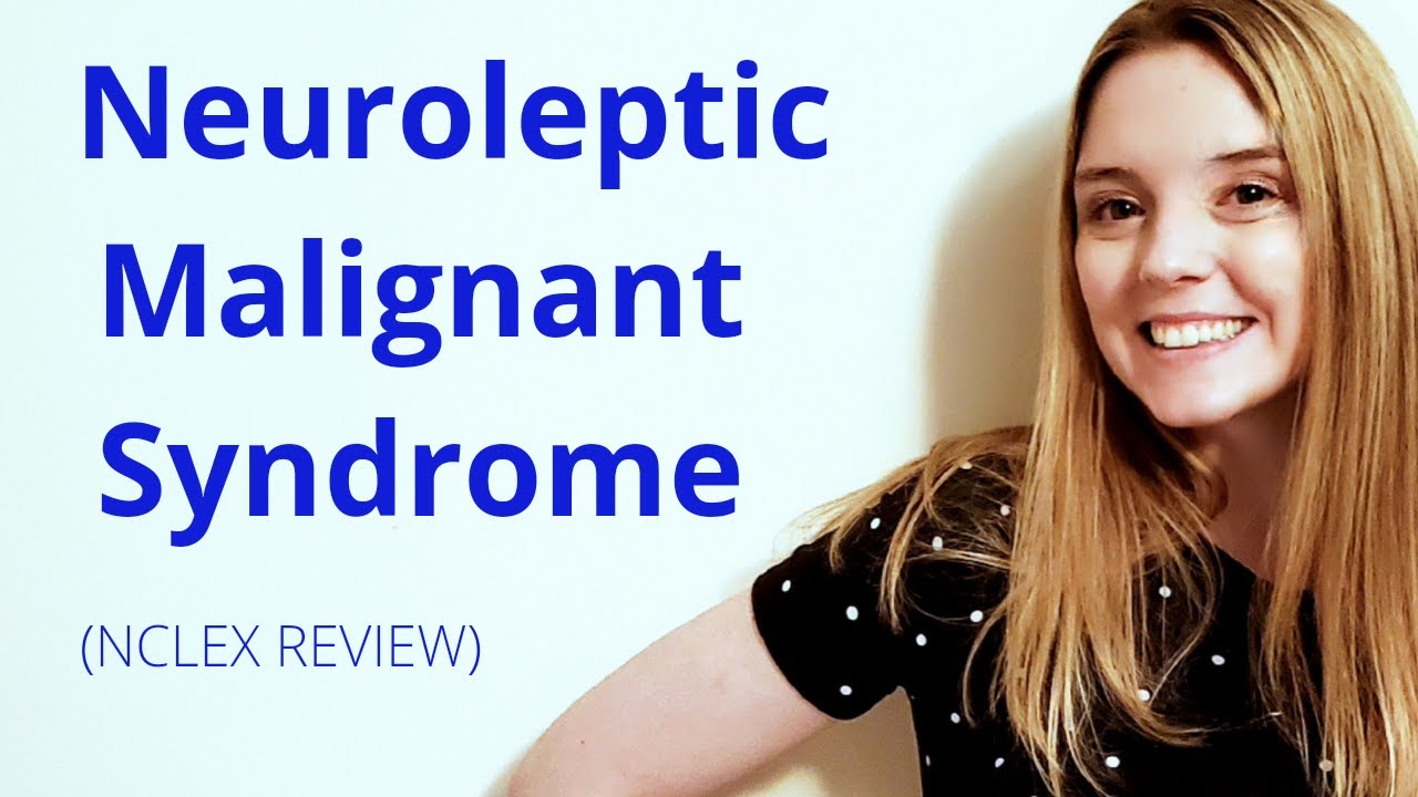 NEUROLEPTIC MALIGNANT SYNDROME | NCLEX REVIEW - YouTube