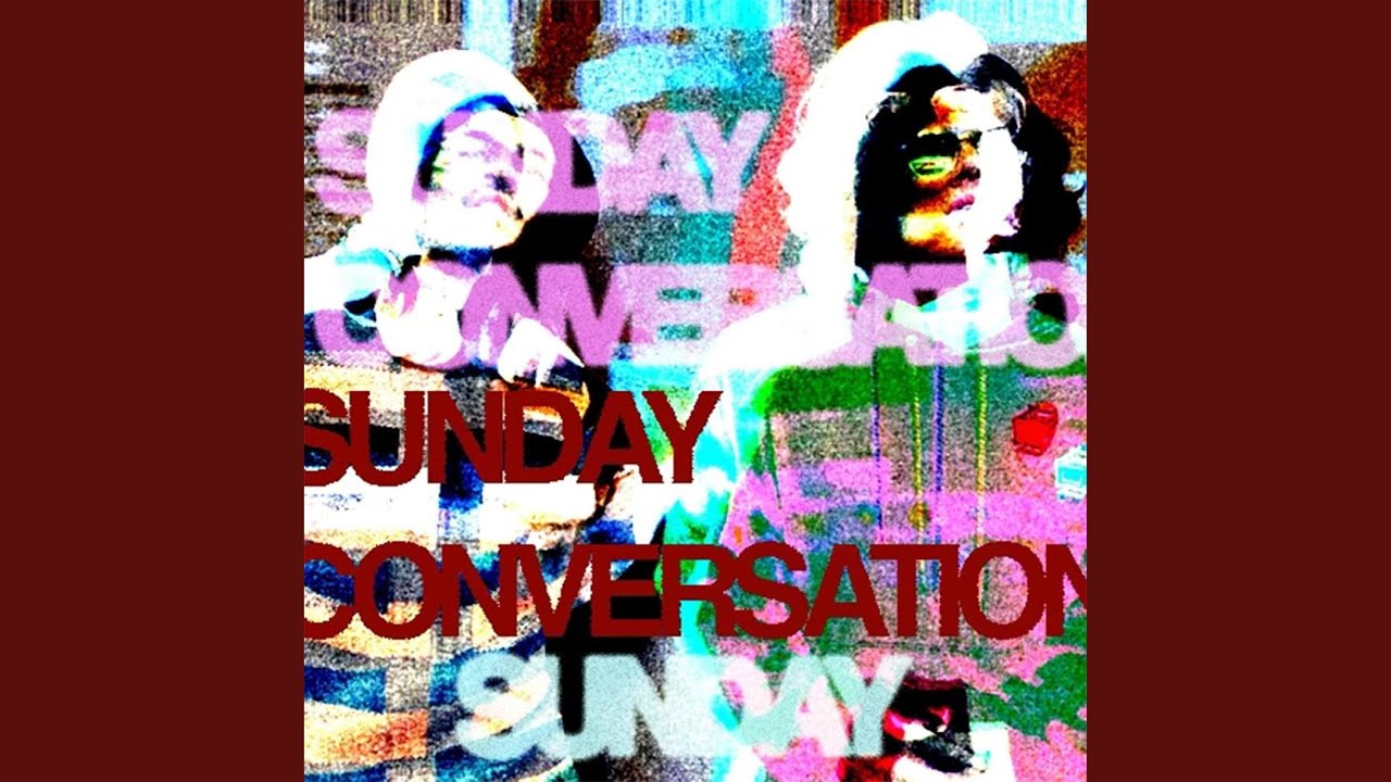 Sunday Conversation (feat. MISIRRI) - YouTube