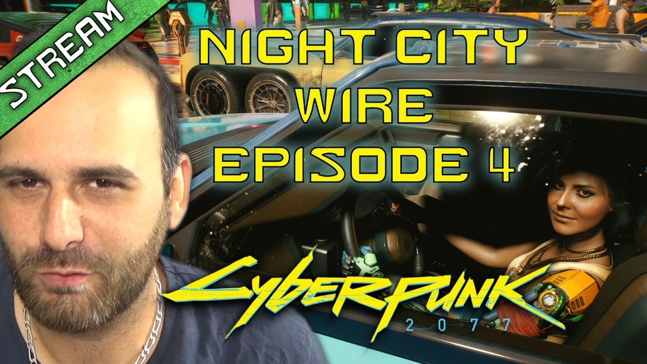 CYBERPUNK 2077 ! NIGHT CITY WIRE EPISODE 4 EN DIRECT ! FOCUS SUR LES ...