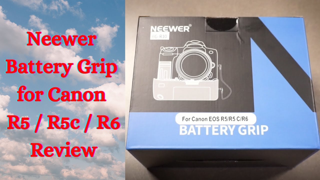 Neewer Canon R5 / R5c / R6 BG-R10 Battery Grip Review - YouTube