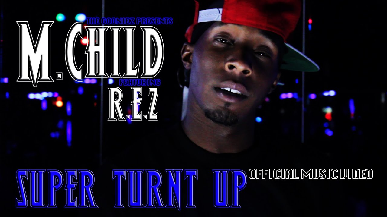 M. Child ft. R.E.Z - Super Turnt Up (Official Video) - YouTube