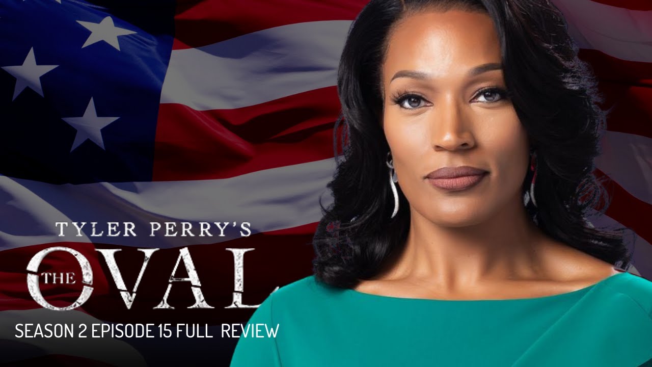 Tyler Perry's The Oval Season 2 | Full Episode 15 Review | Don't Move ...