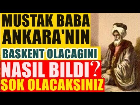 Müştak Baba,Ankara'nın Başkent Olacağını İşte Böyle Bildi..(Şok Olacaksınız)