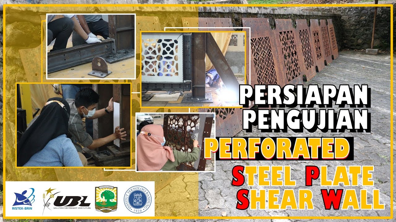 Persiapan Pengujian Perforated Steel Plate Shear Walls (Dinding Geser ...