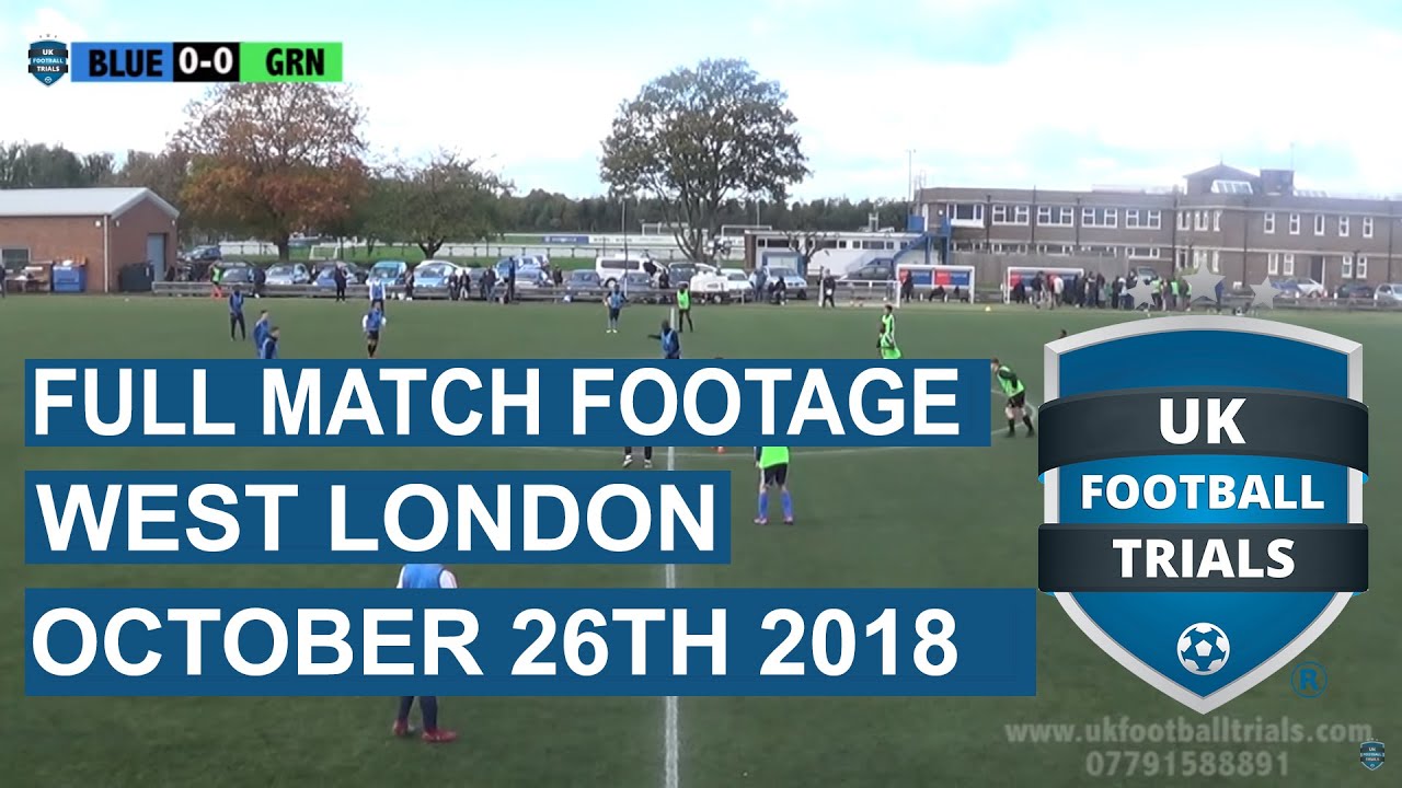 UK Football Trials | Full Match Highlights | West London October 26th ...