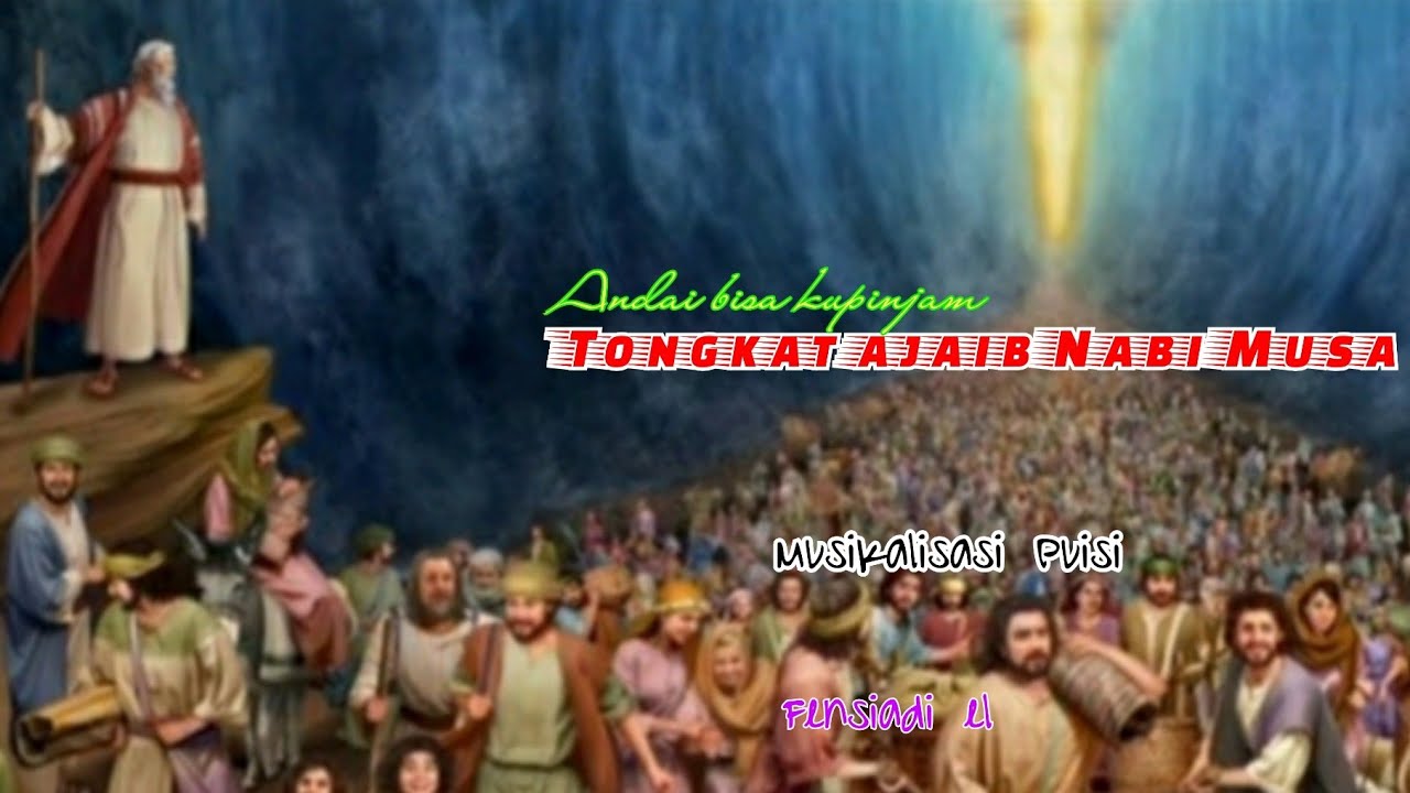 Andai bisa kupinjam tongkat ajaib Nabi Musa‼️Musikalisasi Puisi‼️ Sajak ...