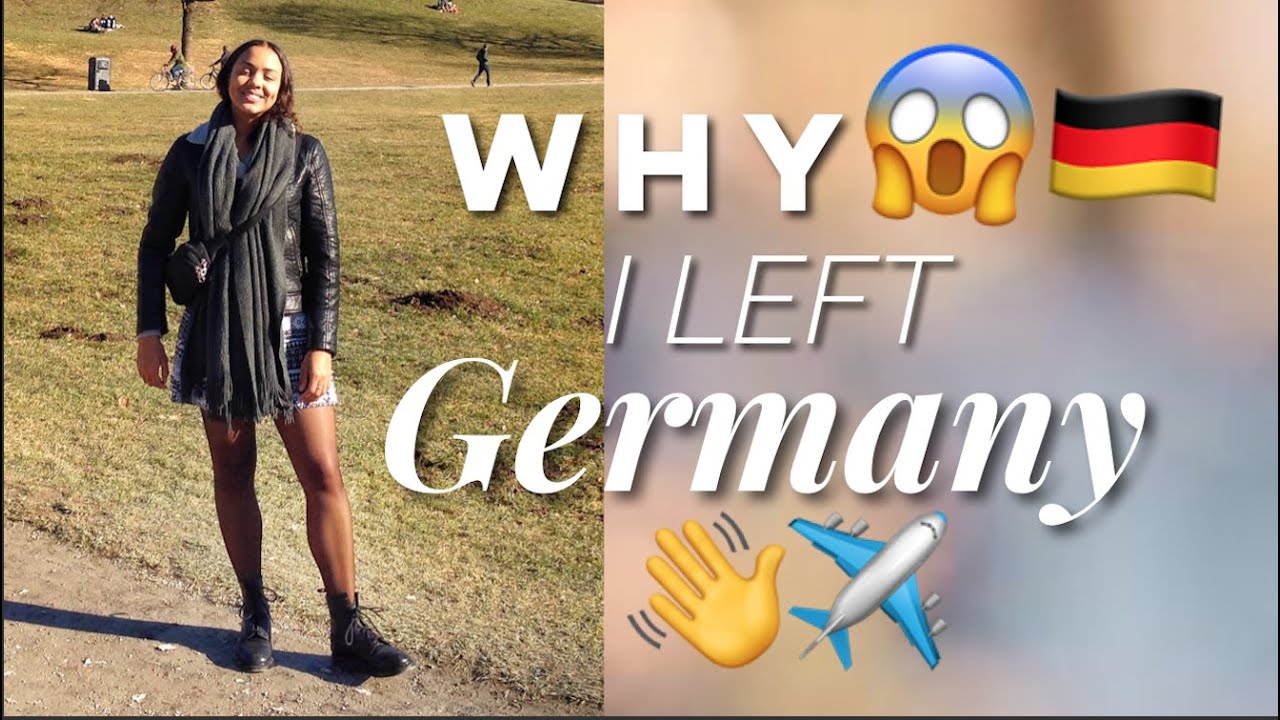 WHY I LEFT GERMANY YouTube WHY I LEFT GERMANY YouTube