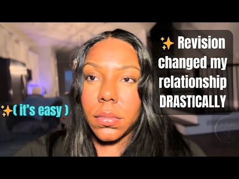 ✨ How To Use Revision To Change Your Past, Present, &Future