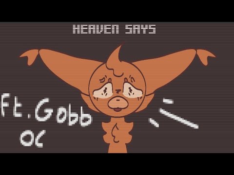 heaven says | animation meme | pumpy isn't a gobb oc anymore plus I'm ...