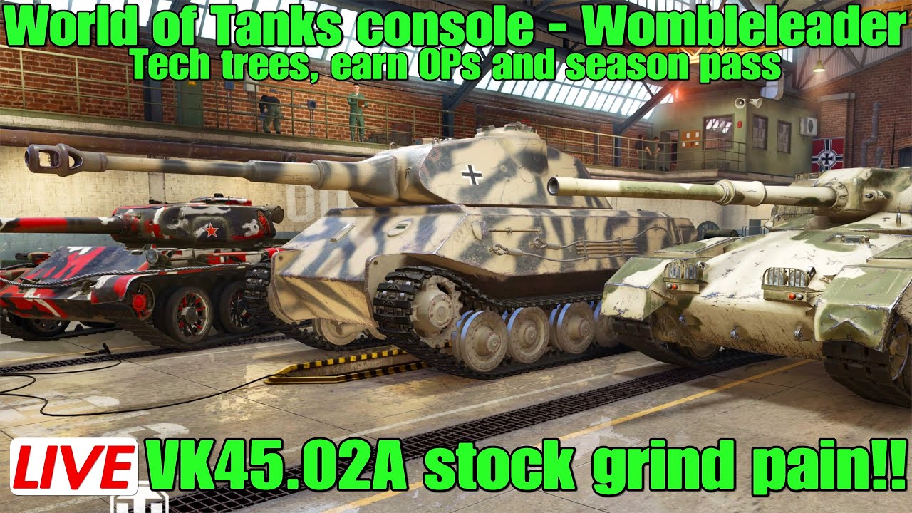 World of tanks console - wombleleader....Im back and grinding the stock VK45.02A - YouTube