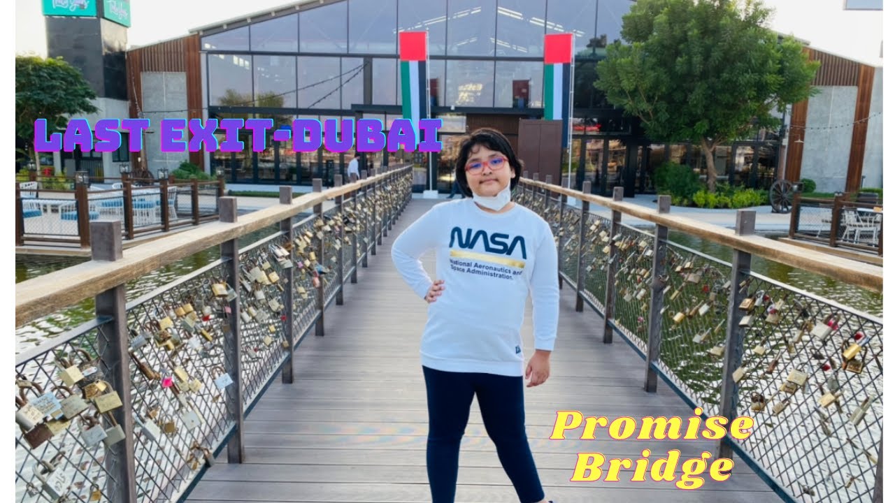 Last Exit-Dubai || Promise Bridge - YouTube