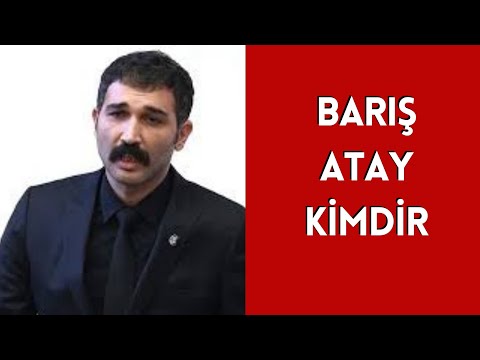 BARIŞ ATAY KİMDİR, HAYATI VE HAKKINDA BİLİNMEYENLER
