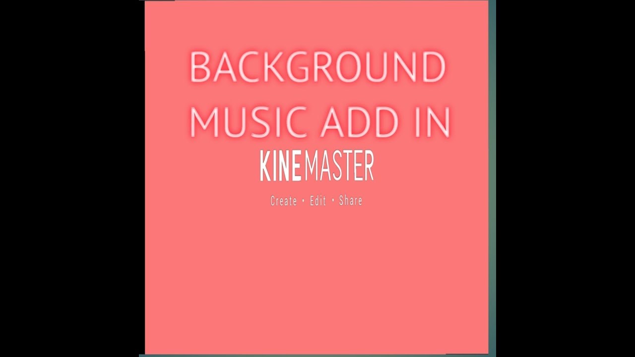 HOW TO PUT BACKGROUND MUSIC IN KINE MASTER NEW 2020 - YouTube