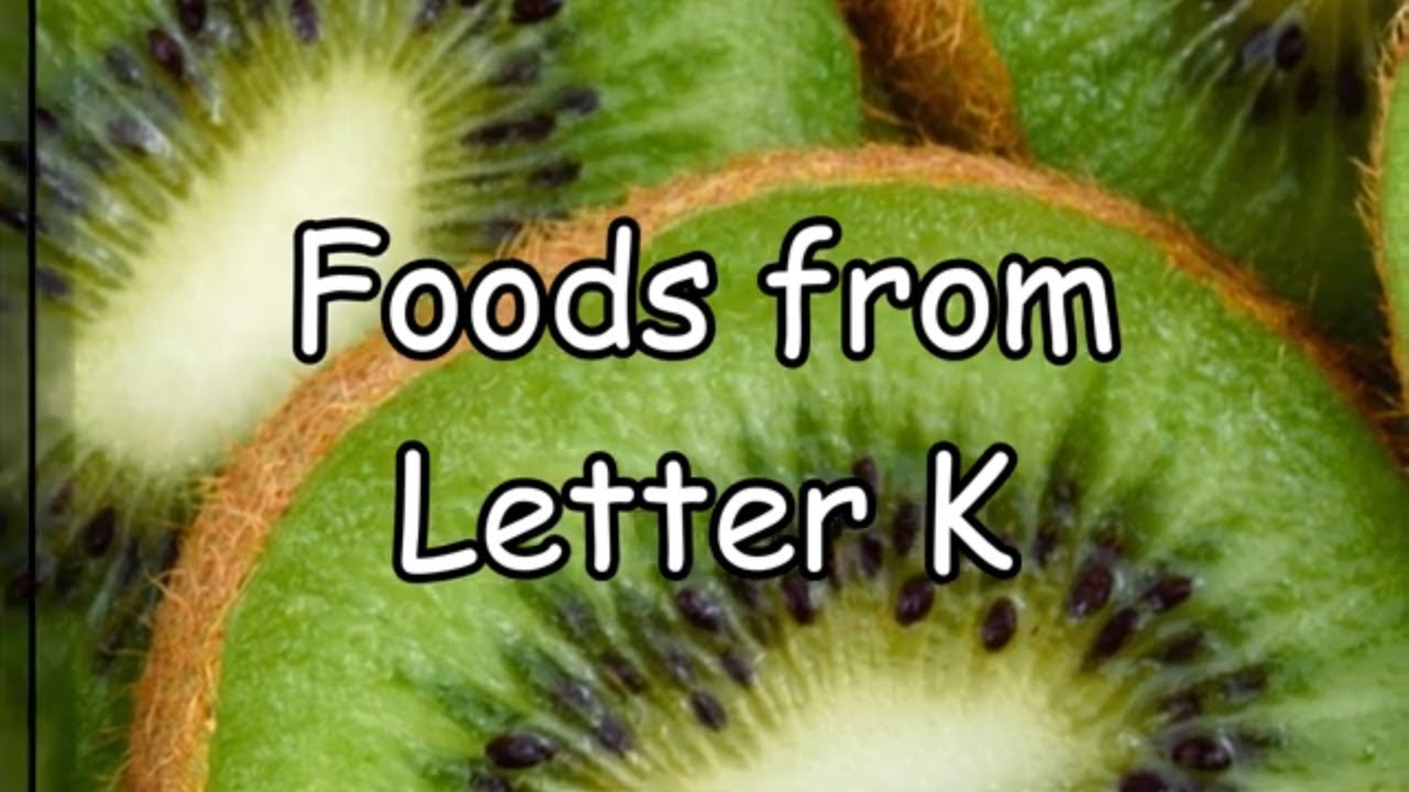 K Letter Foods - YouTube