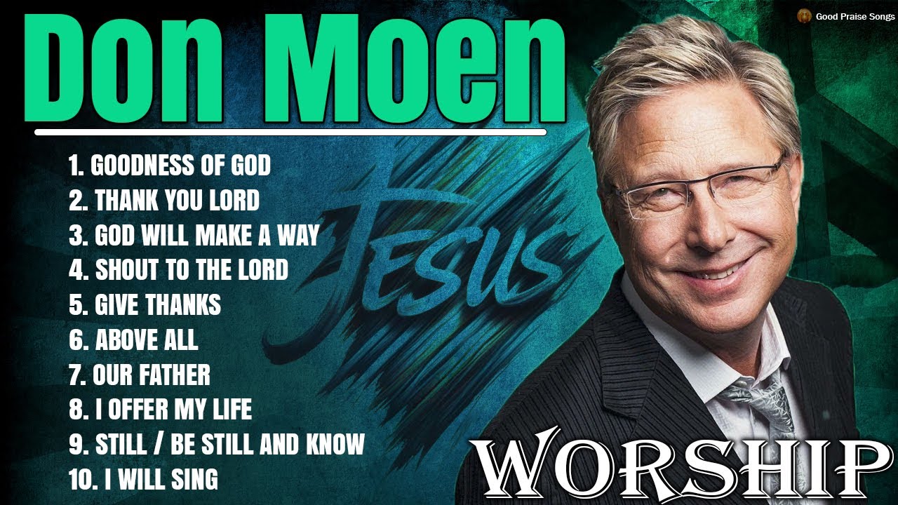 Best Of Don Moen Top 40 ⚡ Playlist Don Moeng Praise & Worship Songs New ...
