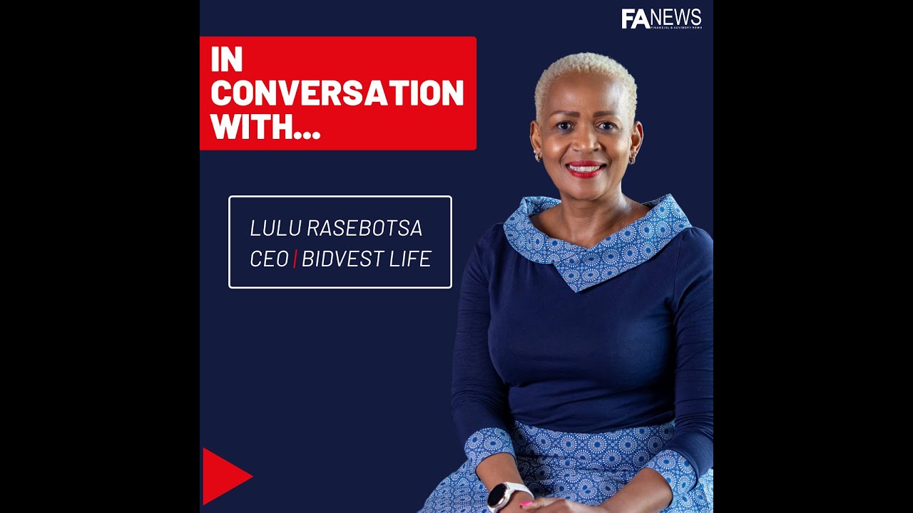 FAnews in conversation with Lulu Rasebotsa, CEO of Bidvest Life - YouTube