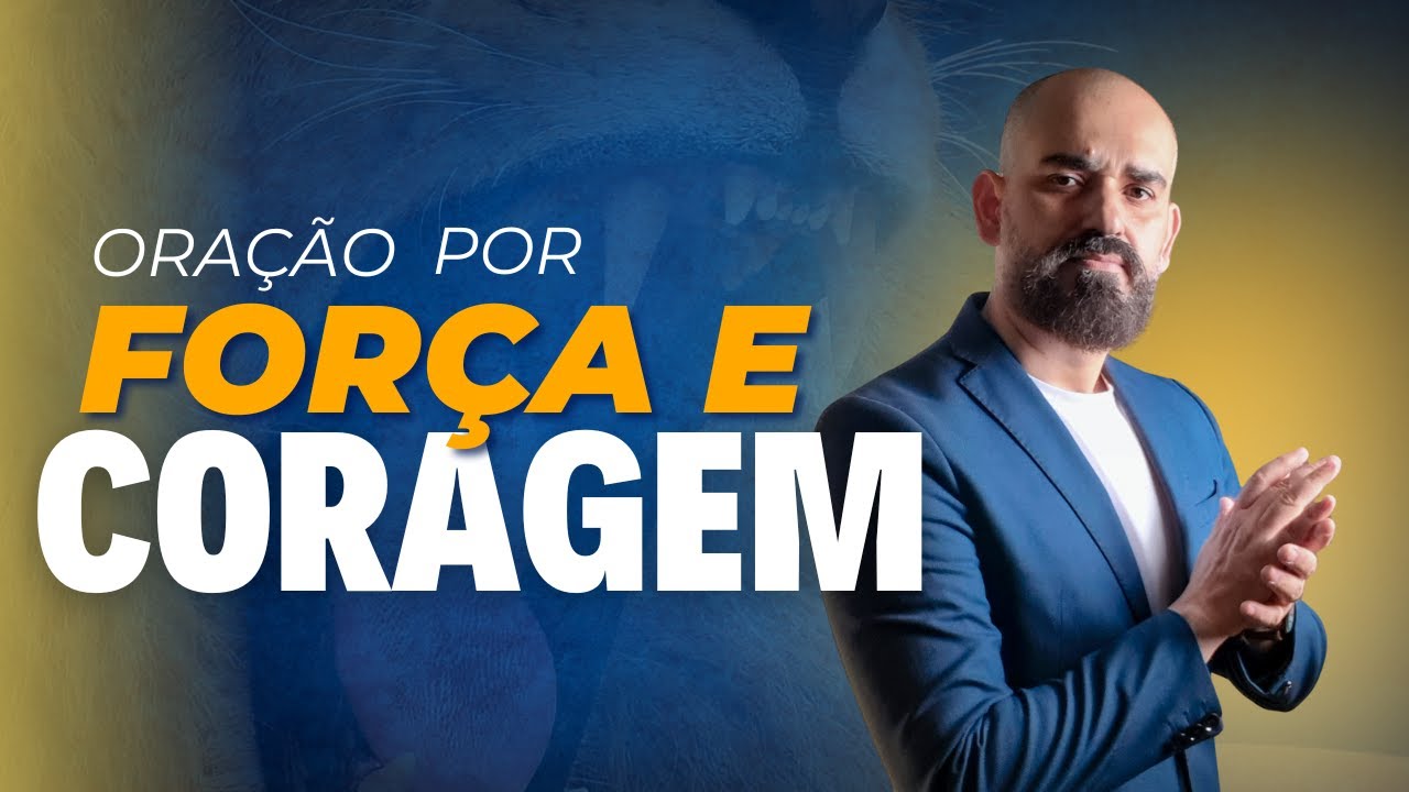 BUSQUE FORÇA E CORAGEM PARA VIVER - YouTube