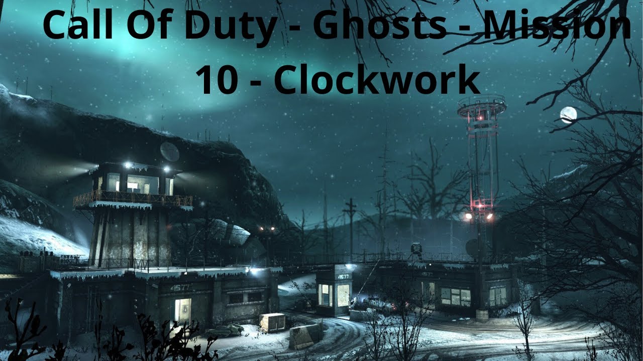 Call Of Duty - Ghosts - Mission 10 - Clockwork - YouTube