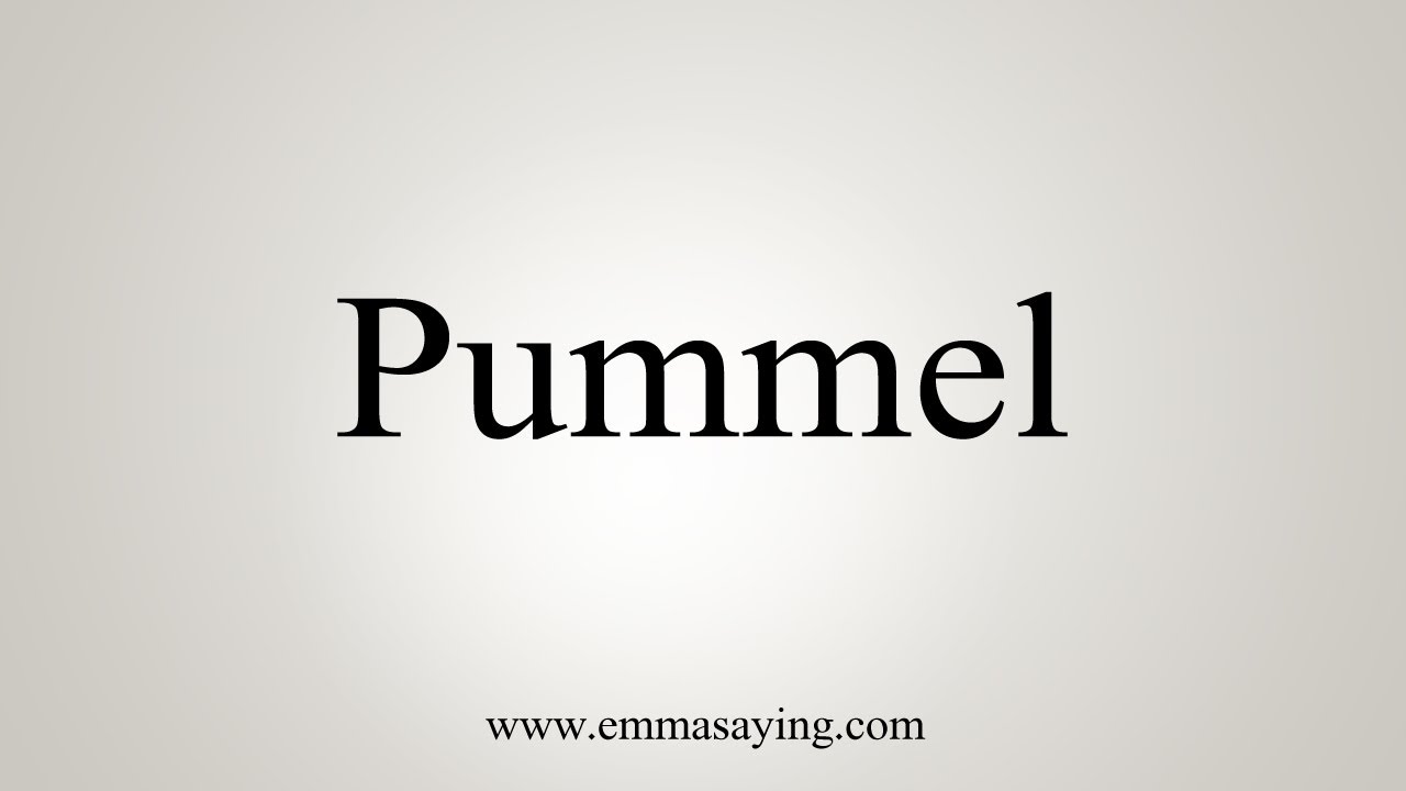 How To Say Pummel - YouTube