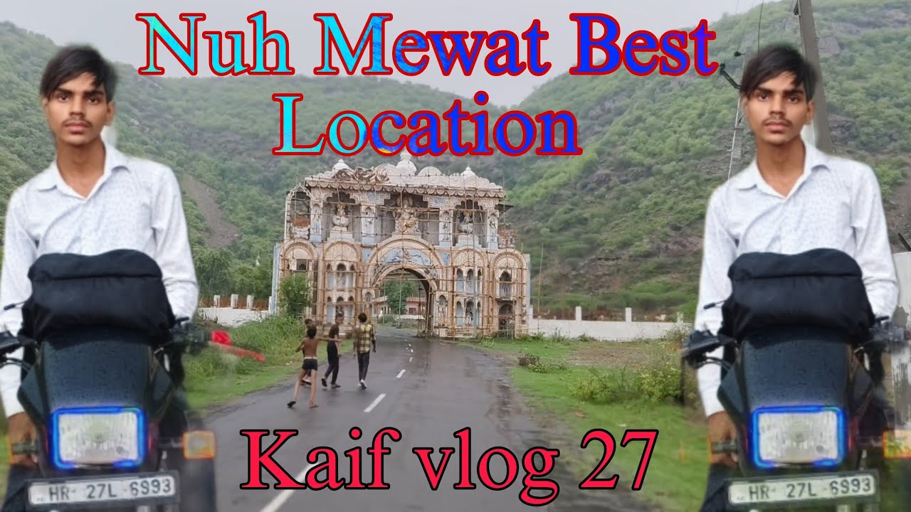 Nuh Mewat Best Location || Mewat places || official video || visit mewat || Nuh Vlog ...