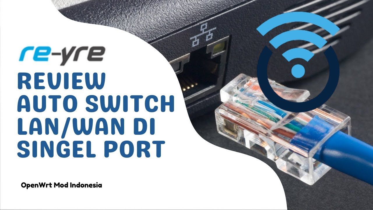 Review auto switch lan/wan di openwrt | REYRE-STB - YouTube