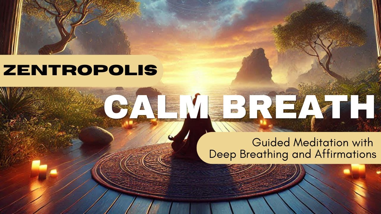 Calm Breath: Meditation with Deep Breathing and Affirmations - YouTube