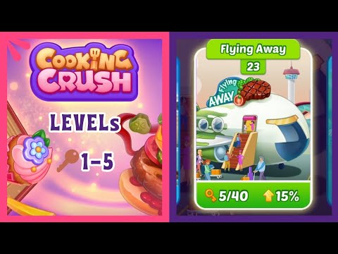 COOKING CRUSH - Level 1-5 | #23 Flying Away - YouTube