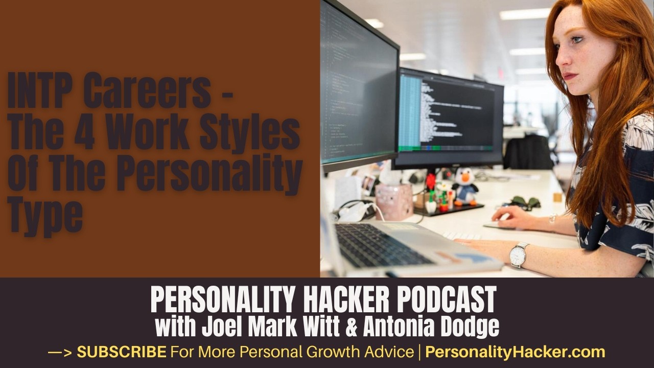 INTP Careers - 4 Work Styles Of The Personality Type | Audio Ep 490 ...