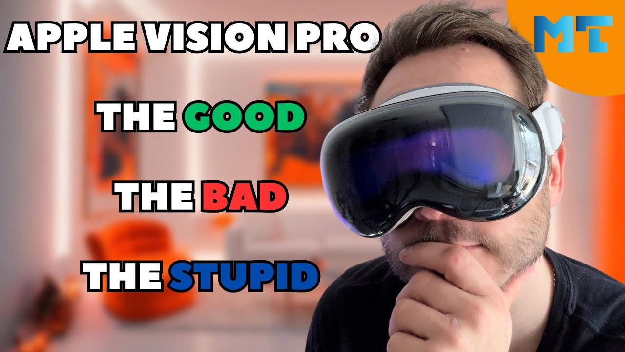 Apple Vision Pro: The Good, The Bad, The STUPID - YouTube