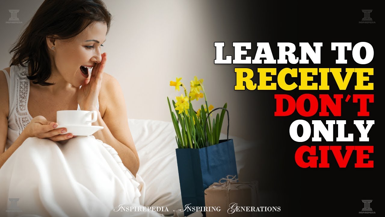 GOD WANTS YOU TO GET USED TO RECEIVING. YOU CAN ONLY GIVE WHAT YOU HAVE ...