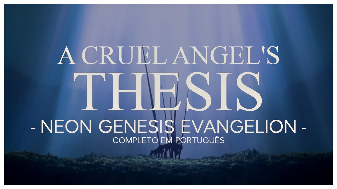🤖 A CRUEL ANGEL'S THESIS 🤖 (Abertura de Neon Genesis Evangelion ...