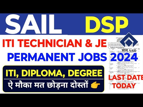 SAIL DSP New Recruitment 2024| DSP Technician & JE Job's| SAIL DSP ITI ...