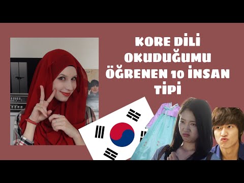 Kore Dili Okuduğumu Öğrenen 10 İnsan Tipi/10 Types Of Reactions To My Major (Korean Language)