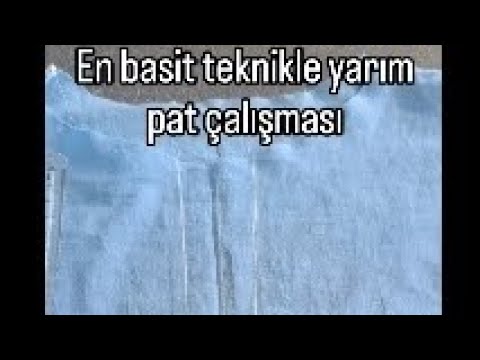 En basit teknikle yarım pat çalışması