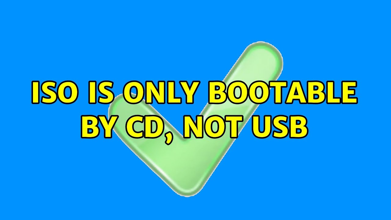 ISO is only bootable by CD, not USB - YouTube