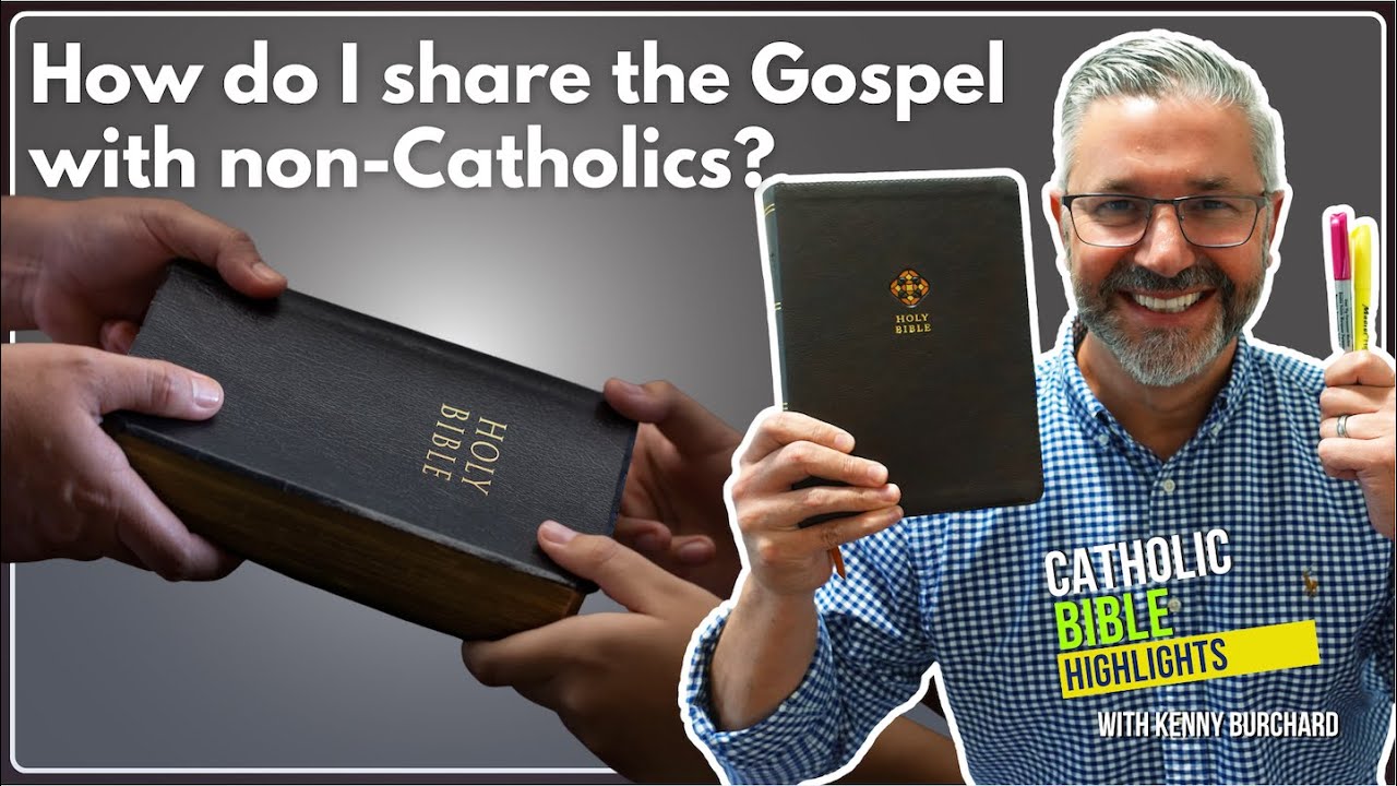 Sharing the Gospel with non-Catholics and non-Christians [Highlight ...