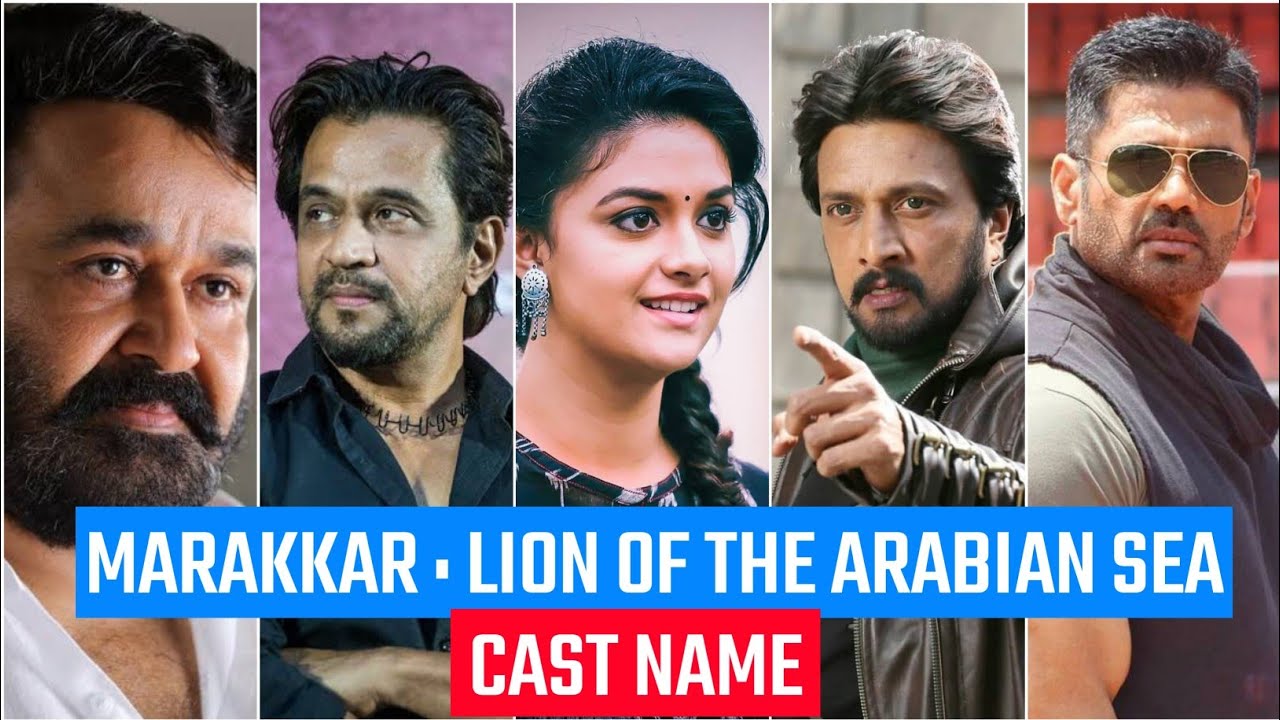 Marakkar Starcast | Marakkar Cast Real Name | Marakkar Movie cast ...