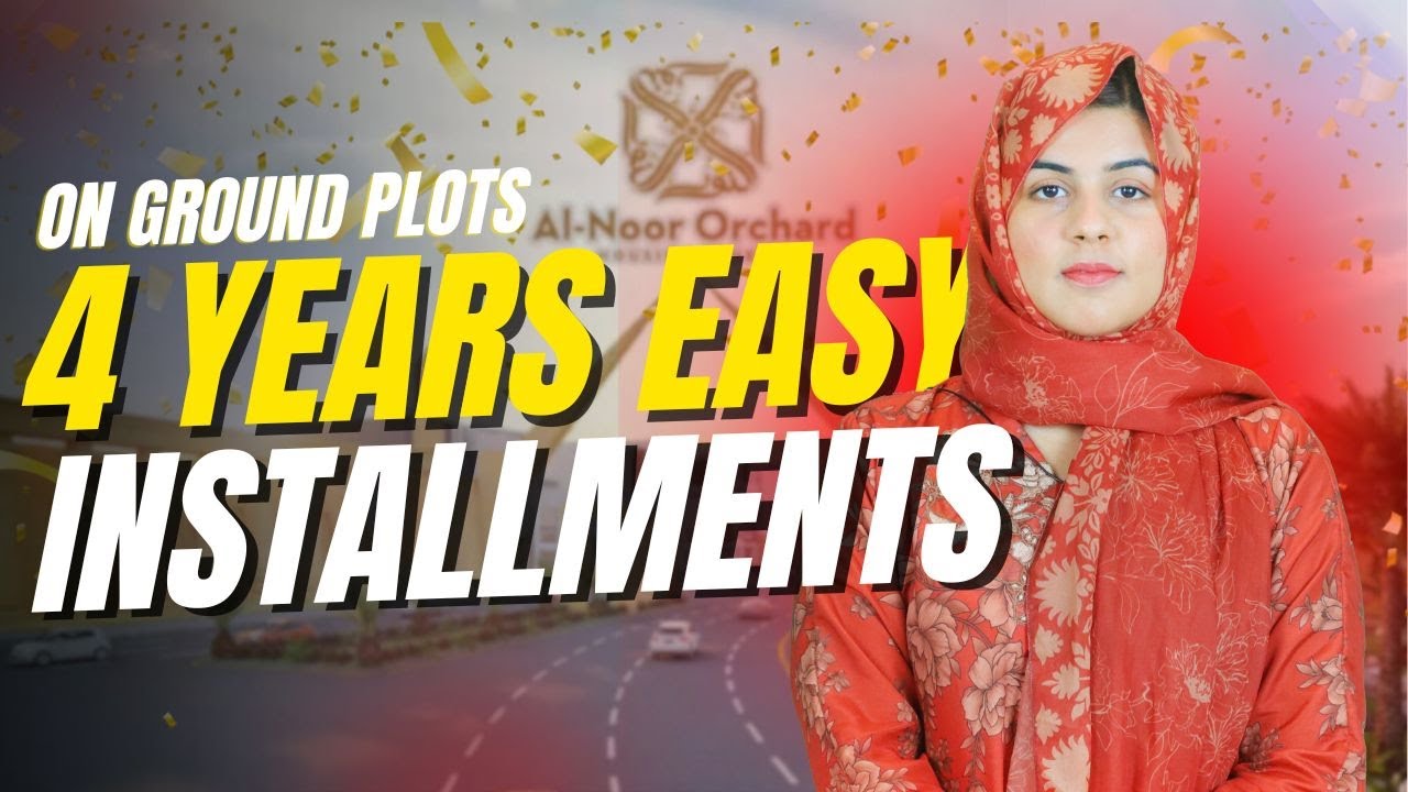 Al Noor Orchard | Onground Plots on 4 Years Easy Installments | April 2025 - YouTube