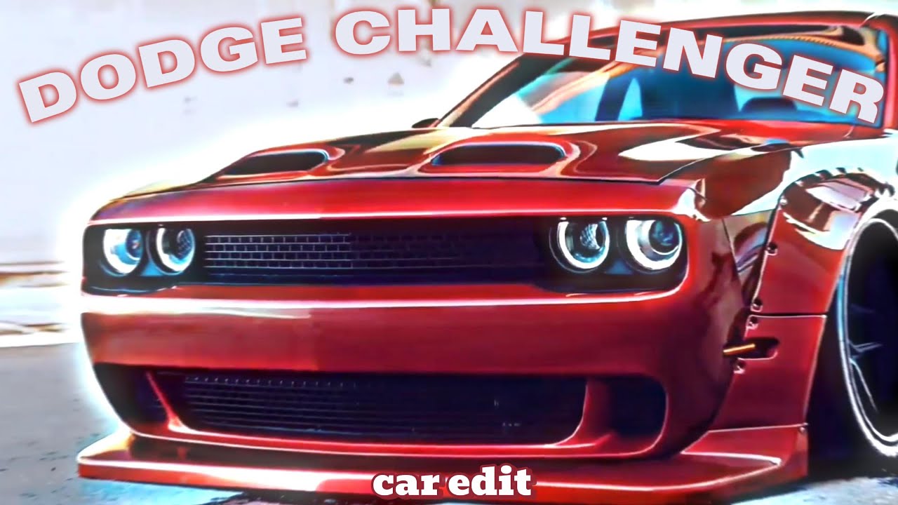 Dodge Challenger EDIT!! - YouTube