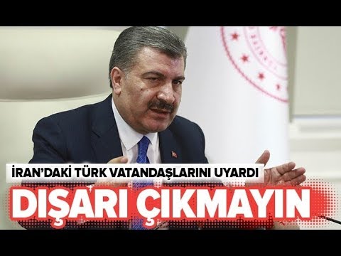 Sağlık Bakanı Koca'dan İran'daki Türk Vatandaşlarına Uyarı: Dışarı Çıkmayın! / A Haber | A Haber