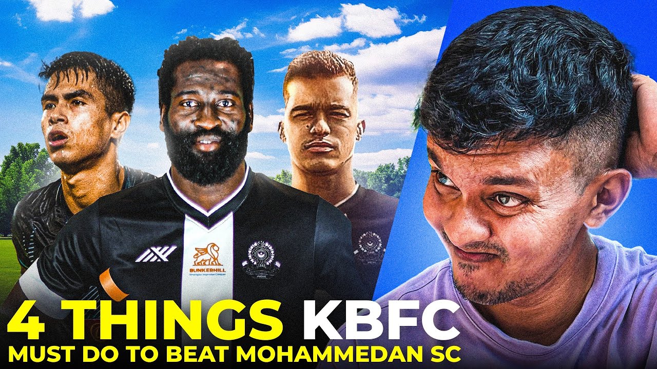 4 things KBFC must do to beat Mohammedan SC | മനസ്സിലായോ? 🫨😵‍💫 - YouTube