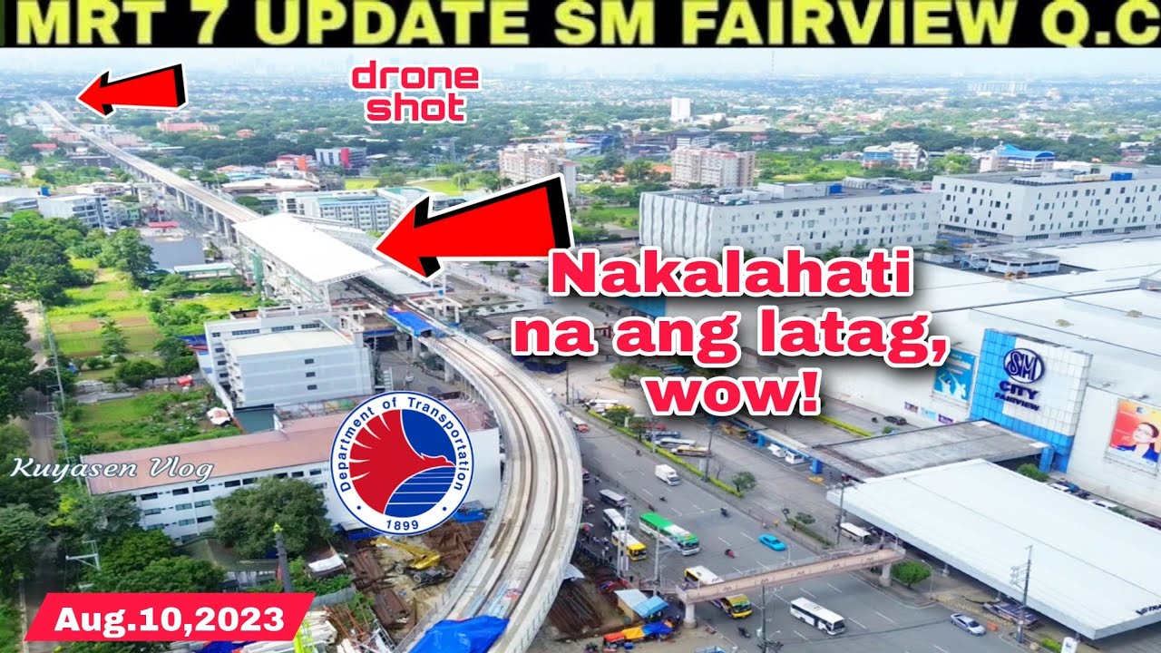 MRT 7 UPDATE SM FAIRVIEW|MINDANAO AVE.STATION|Aug.10,2023|build3x|build ...