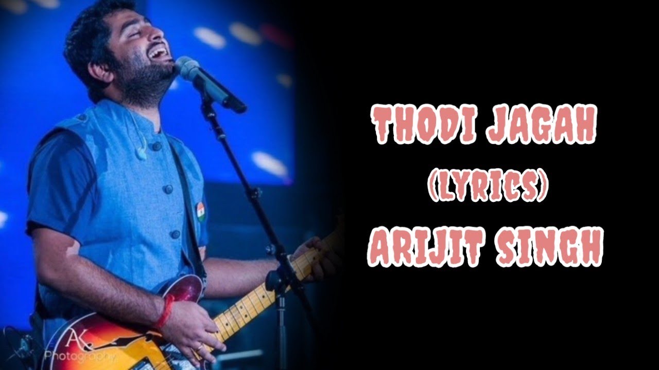 Thodi jagah full song with lyrics | Arijit Singh | Marjaavaan | Sidhart ...