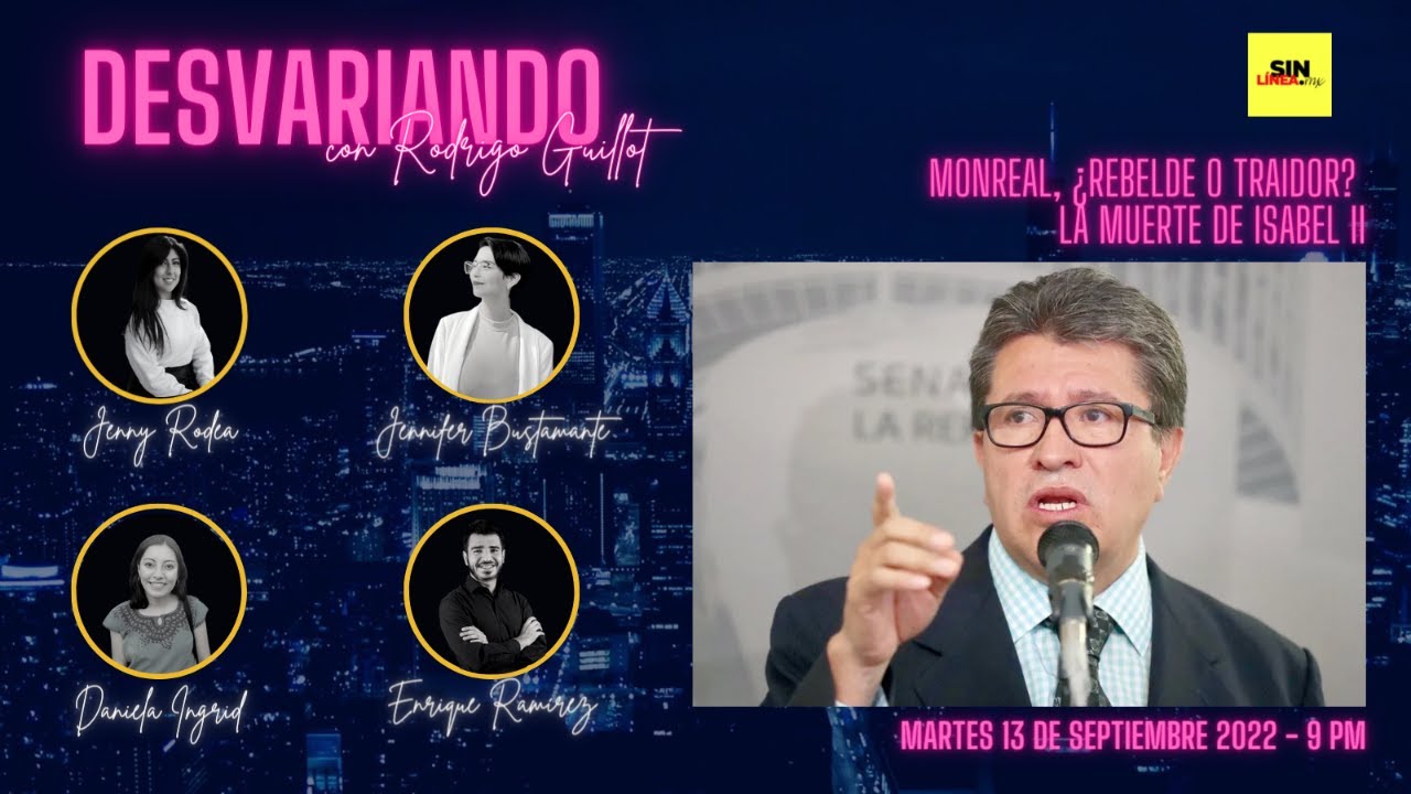 Monreal, ¿rebelde o traidor? - #Desvariando - YouTube