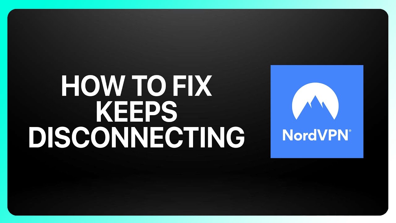 How To Fix NordVPN Keeps Disconnecting in NordVPN 2025! Tutorial - YouTube