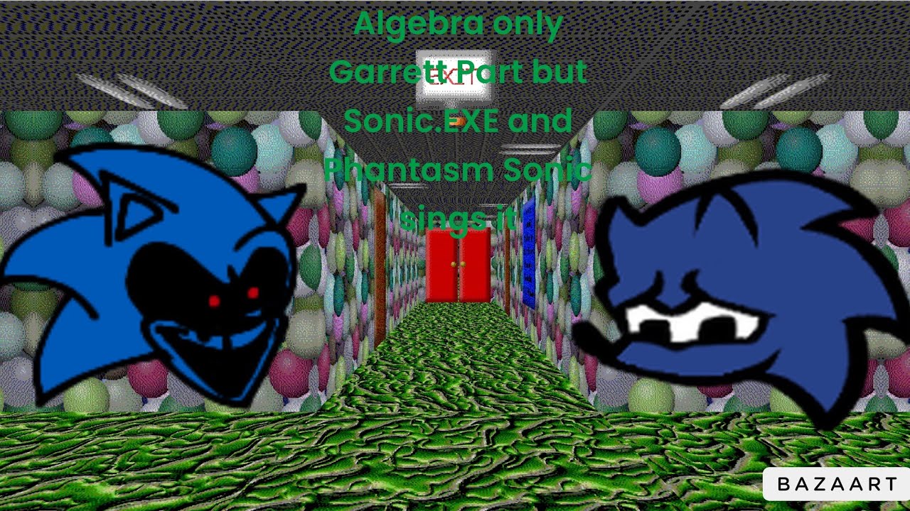 FNF Algebra only Garrett’s Part but Sonic.EXE and Phantasm Sonic sings ...