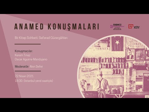 ANAMED Konuşmaları | Bir Kitap Sohbeti: Sefarad Güzergâhları
