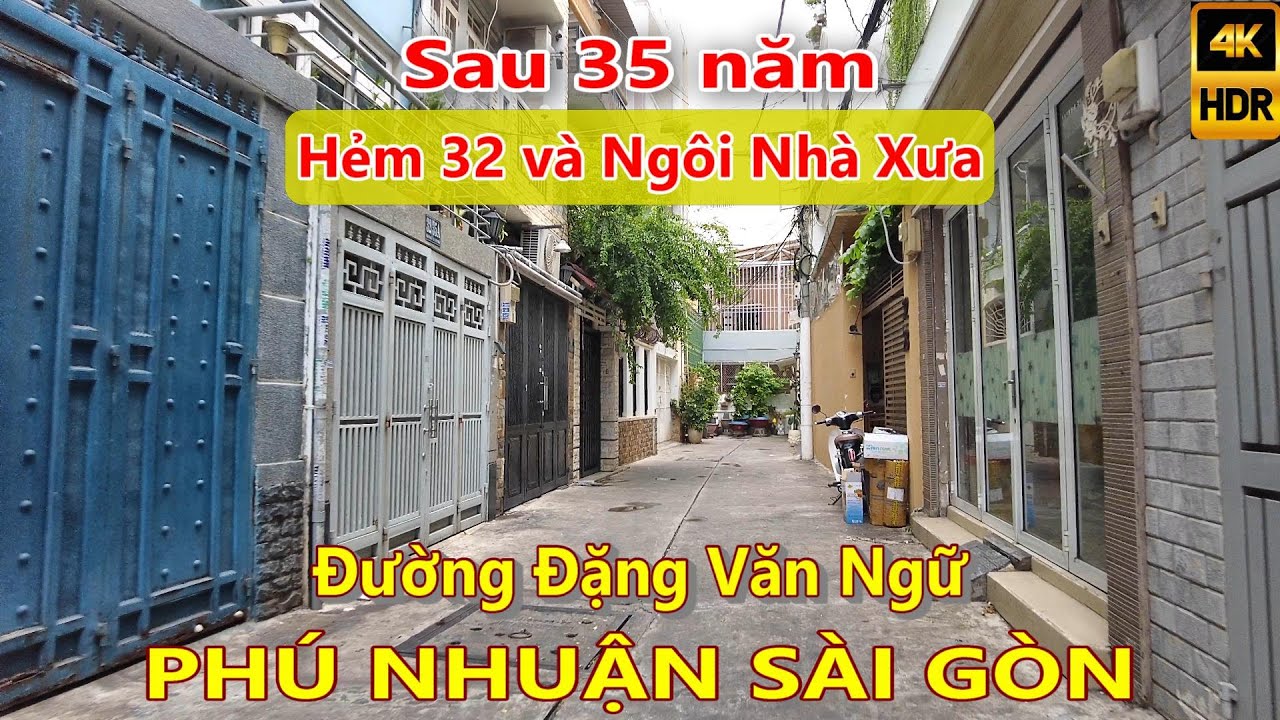 Xóm Cũ Nhà Xưa sau 35 năm Hẻm 32 Đặng Văn Ngữ Quận Phú Nhuận Sài Gòn ...
