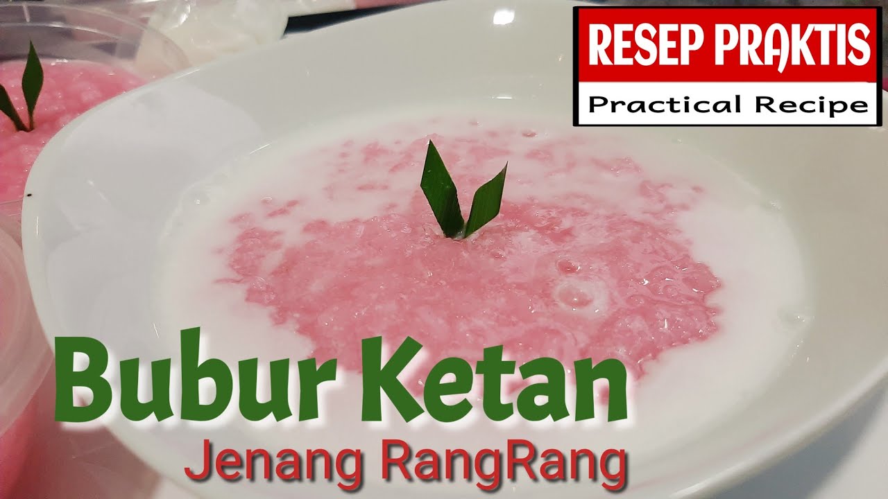 Resep Bubur Ketan//Jenang Rangrang Lembut Manis Gurih - YouTube