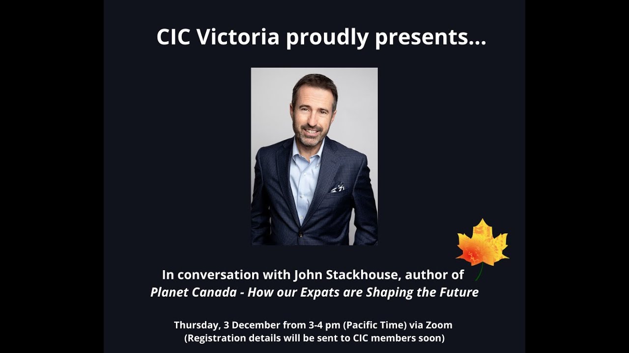 CIC Victoria presents 'Planet Canada' with John Stackhouse - YouTube
